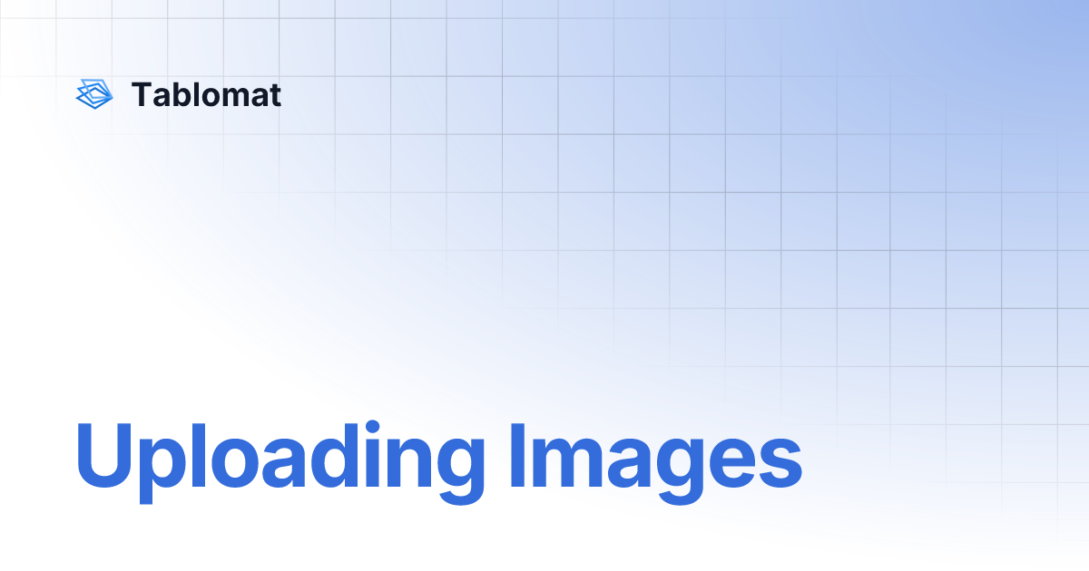 Uploading Images | Tablomat