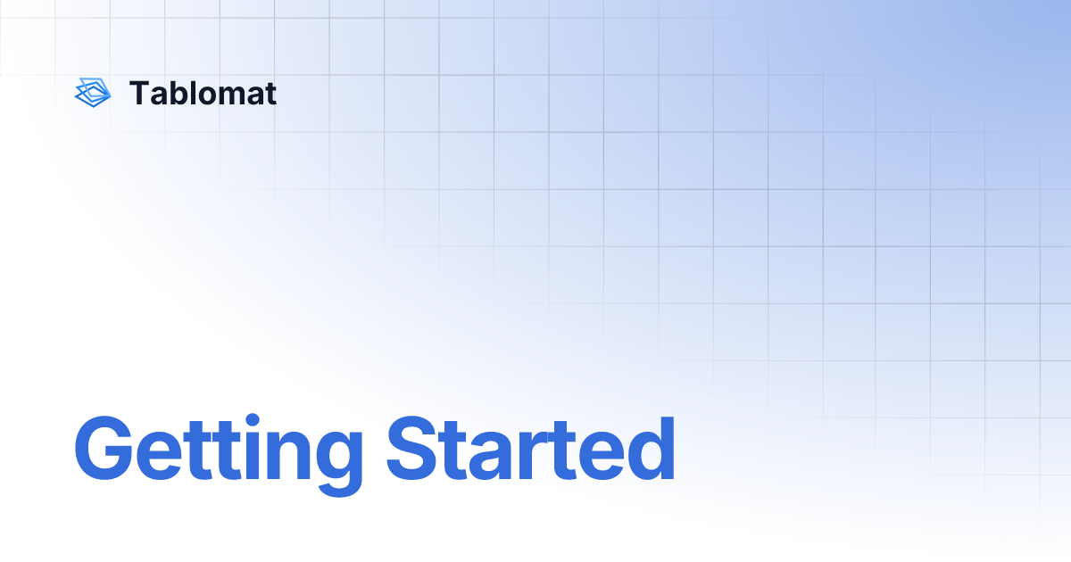 Getting Started | Tablomat
