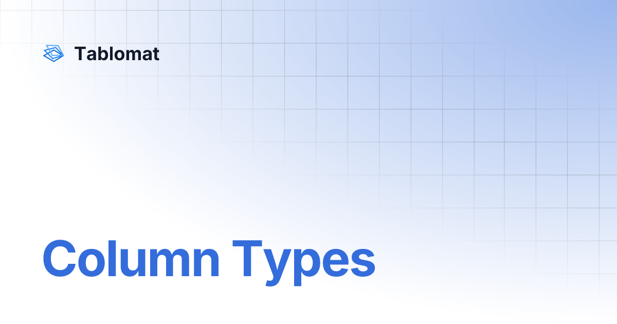 Column Types | Tablomat