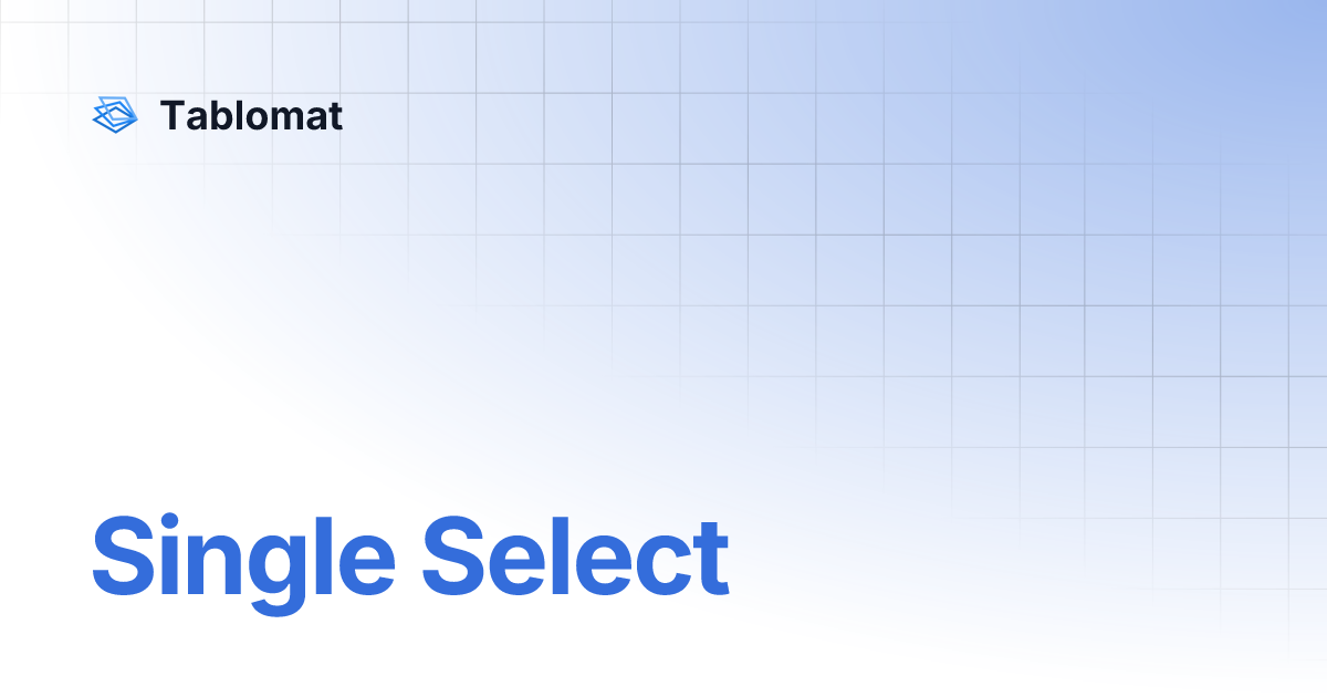 Single Select | Tablomat